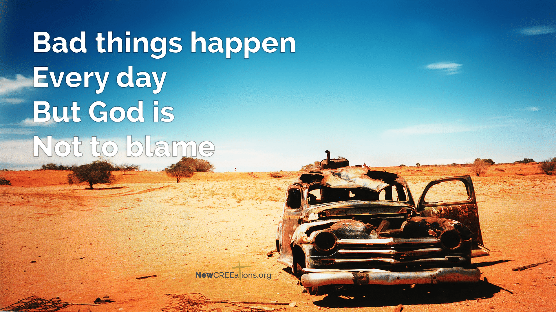 Calamity Not From God Today Despite Isaiah 45:7