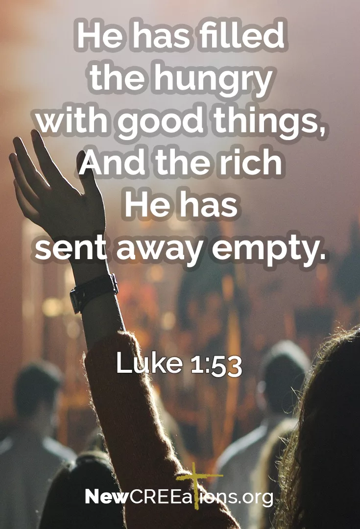 Jesus Fills the Hungry - Luke 1:53 - NewCREEations