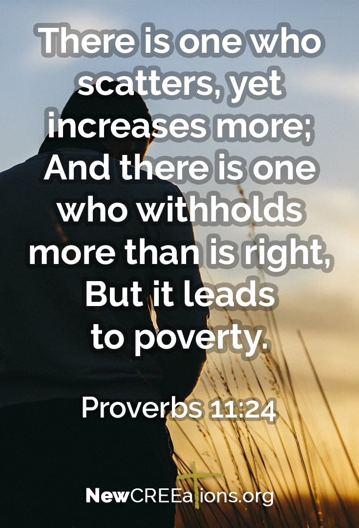 Generosity Leads to Prosperity - Proverbs 11:24 - NewCREEations